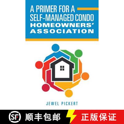 【3-4周达】A Primer for a Self-Managed Condo Homeowners' Association [9780692058978]