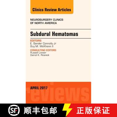 【3-4周达】精装 Subdural Hematomas, an Issue of Neurosurgery Clinics of North America: Volume 28-2 [9780323524155]