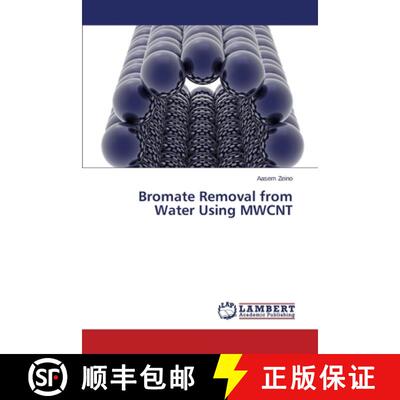 【3-4周达】Bromate Removal from Water Using MWCNT (Aufl.) [9783659629631]