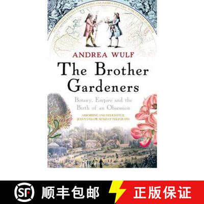 【3-4周达】The Brother Gardeners : Botany, Empire and the Birth of an Obsession [9780099502371]