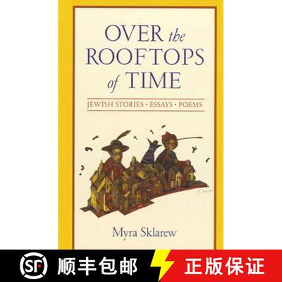 【3-4周达】精装 Over the Rooftops of Time : Jewish Stories, Essays, Poems [9780791455753]