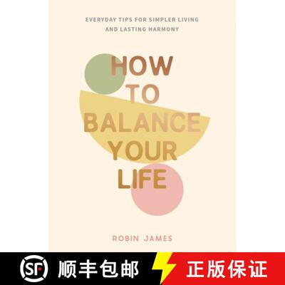 【3-4周达】精装 How to Balance Your Life: Everyday Tips for Simpler Living and Lasting Harmony [9781837995059]