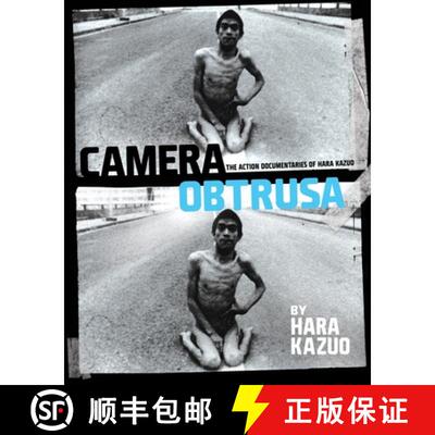 【3-4周达】Camera Obtrusa: The Action Documentaries of Hara Kazuo : By Hara Kazuo [9781885030443]