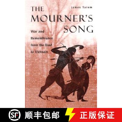 【3-4周达】The Mourner`s Song – War and Remembrance from the Iliad to Vietnam [9780226789941]