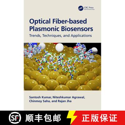 【3-4周达】精装 Optical Fiber-Based Plasmonic Biosensors: Trends, Techniques, and Applications [9781032152370]