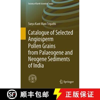 【3-4周达】Catalogue of Selected Angiosperm Pollen Grains from Palaeogene and Neogene Sediments of India [9783030424343]