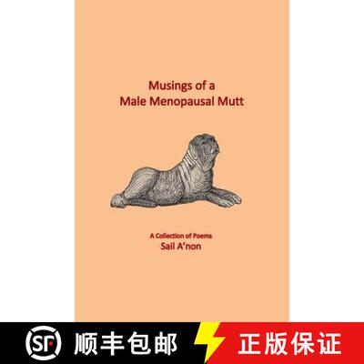 【3-4周达】Musings of a Male Menopausal Mutt: A Collection of Poems [9780976294191]