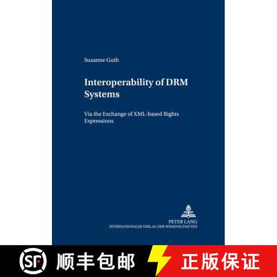 预订 Interoperability of DRM Systems : Exchanging and Processing XML-based Rights Expressions [9783631538456]