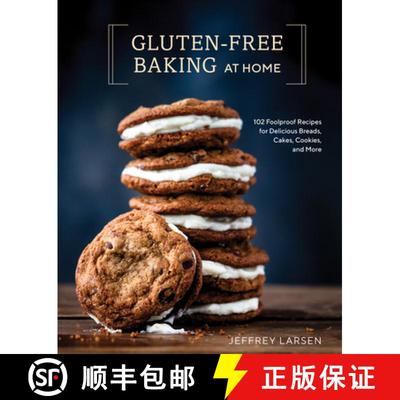 【3-4周达】Gluten-Free Baking At Home: 113 Never-Fail, Totally Delicious Recipes for Breads, Cakes, C... [9780399582790]