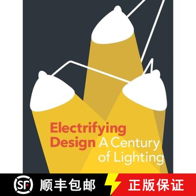 精装 Electrifying Design – A Century of Lighting [9780300254570]