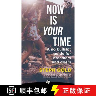 【3-4周达】Now Is YOUR Time: A No Bullsh!t Guide for Dreamers and Doers [9781683091059]