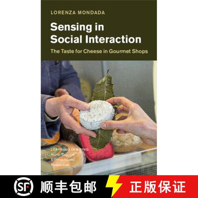 预订 Sensing in Social Interaction: The Taste for Cheese in Gourmet Shops [9781108706131]