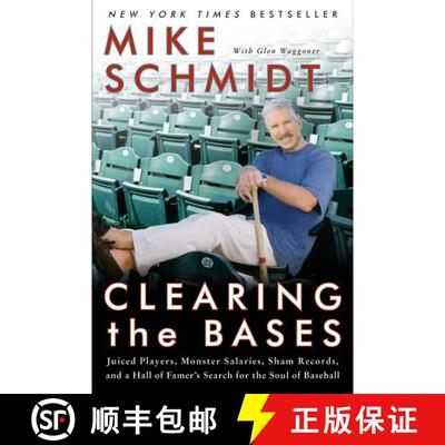 【3-4周达】Clearing the Bases: Juiced Players, Monster Salaries, Sham Records, and a Hall of Famer's ... [9780060855000]