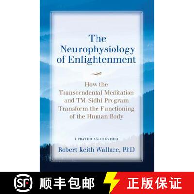 【3-4周达】The Neurophysiology of Enlightenment: How the Transcendental Meditation and TM-Sidhi Progr... [9780997220728]