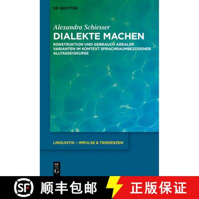 【3-4周达】精装 Dialekte machen – Konstruktion und Gebrauch arealer Varianten im Kontext sprachraumb... [9783110660227]