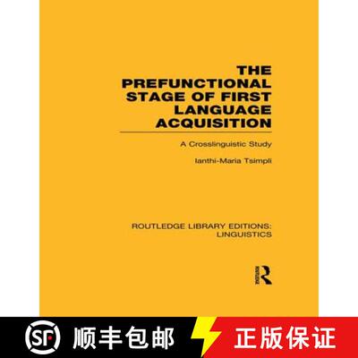 【3-4周达】The Prefunctional Stage of First Language Acquistion (RLE Linguistics C: Applied Linguisti... [9781138989726]