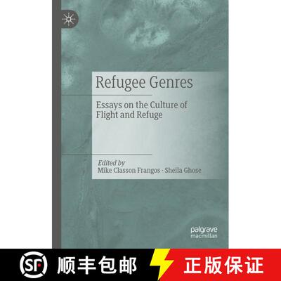 【3-4周达】Refugee Genres : Essays on the Culture of Flight and Refuge [9783031092565]