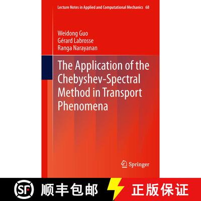 【3-4周达】The Application of the Chebyshev-Spectral Method in Transport Phenomena [9783642340871]
