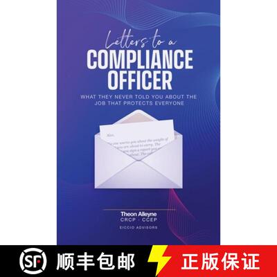 【3-4周达】Letters to a Compliance Officer: What They Never Told You About the Job That Protects Ever... [9789769774223]