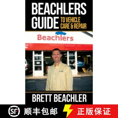 【3-4周达】Beachlers Guide to Vehicle Care and Repair: Automotive Basics from Fluids to Flats [9781964046013]