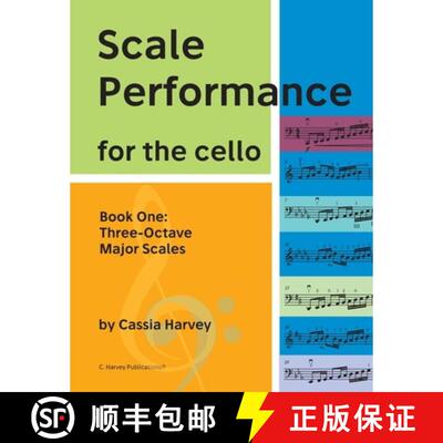【3-4周达】Scale Performance for the Cello, Book One: Three-Octave Major Scales [9781635233520]
