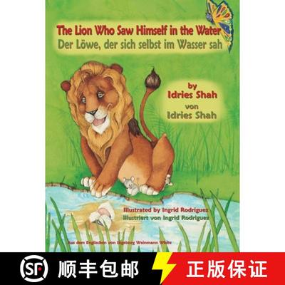 【3-4周达】Lion Who Saw Himself in the Water -- Der Loewe, der sich selbst im Wasser sah: Bilingual E... [9781948013482]