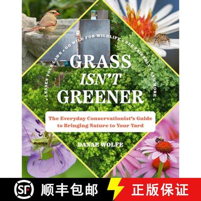 【3-4周达】Grass Isn't Greener: The Everyday Conservationist's Guide to Curbing Carbon and Bringing B... [9781643263298]