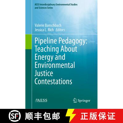 【3-4周达】精装 Pipeline Pedagogy: Teaching About Energy and Environmental Justice Contestations [9783030659783]