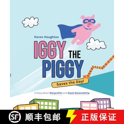 【3-4周达】精装 Iggy the Piggy Saves the Day: A Story about Nonprofits and Good Stewardship [9798295612978]