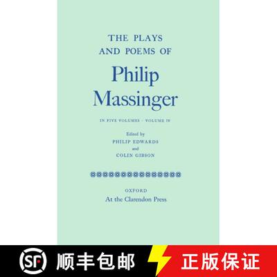 【3-4周达】精装 The Plays and Poems of Philip Massinger: Volume IV [9780199696918]