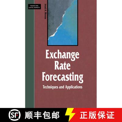 【3-4周达】精装 Exchange Rate Forecasting: Techniques and Applications: Techniques and Applications [9780312228927]