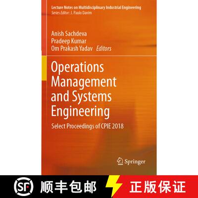 【3-4周达】Operations Management and Systems Engineering : Select Proceedings of CPIE 2018 [9789811364785]