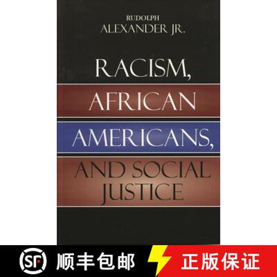 【3-4周达】Racism, African Americans, and Social Justice [9780742543492]