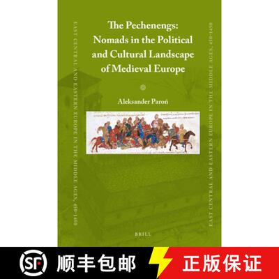 预订 The Pechenegs: Nomads in the Political and Cultural Landscape of Medieval Europe [9789004434899]