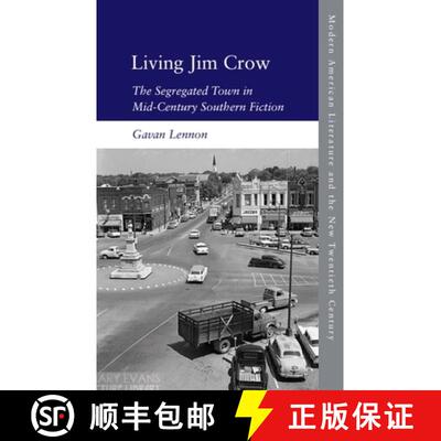 【3-4周达】精装 Living Jim Crow: The Segregated Town in Mid-Century Southern Fiction [9781474461573]