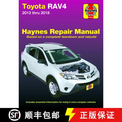 【3-4周达】Toyota Rav4 2013 Thru 2018 Haynes Repair Manual: Based on a Complete Teardown and Rebuild ... [9781620923252]