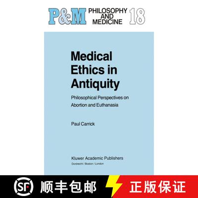 【3-4周达】精装 Medical Ethics in Antiquity: Philosophical Perspectives on Abortion and Euthanasia [9789027718259]