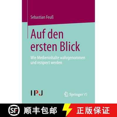 【3-4周达】Auf den ersten Blick : Wie Medieninhalte wahrgenommen und rezipiert werden [9783658011857]
