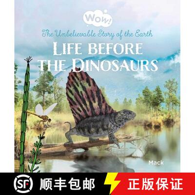 【3-4周达】精装 Wow! Life Before the Dinosaurs. the Unbelievable Story of the Earth [9798890630148]