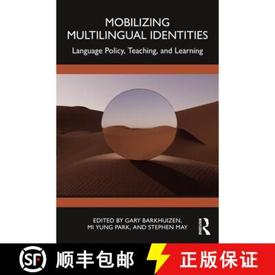 【3-4周达】Mobilizing Multilingual Identities: Language Policy, Teaching, and Learning [9781032728124]
