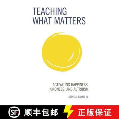 【3-4周达】Teaching What Matters : Activating Happiness, Kindness, and Altruism [9781475860900]