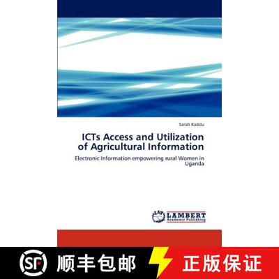 预订 ICTs Access and Utilization of Agricultural Information [9783845476919]