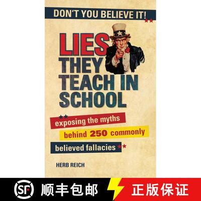【3-4周达】Lies They Teach in School: Exposing the Myths Behind 250 Commonly Believed Fallacies [9781616085964]
