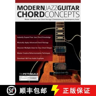 【3-4周达】Modern Jazz Guitar Chord Concepts: Master Advanced Jazz Chord Voicings & Substitutions... [9781789332339]