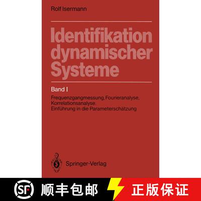 【3-4周达】Identifikation dynamischer Systeme : Band I: Frequenzgangmessung, Fourieranalyse, Korrelat... [9783642967788]