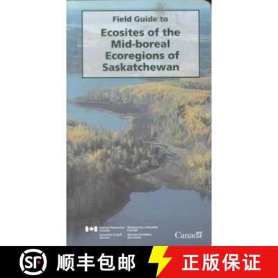 【3-4周达】Field Guide to Ecosites of the Mid-Boreal Ecoregions of Saskatchewan [9780660163871]