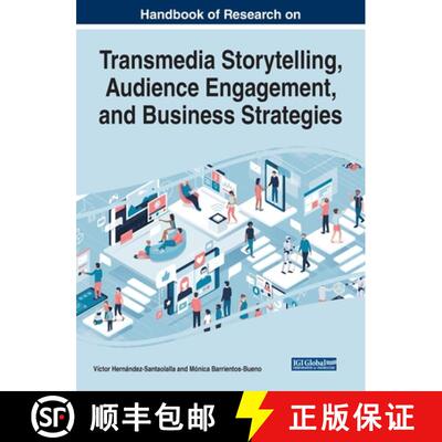 【3-4周达】精装 Handbook of Research on Transmedia Storytelling, Audience Engagement, and Business St... [9781799831198]