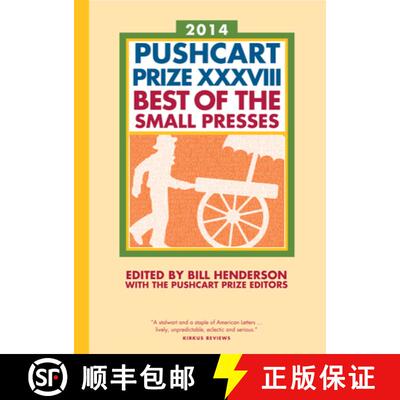 【3-4周达】精装 The Pushcart Prize XXXVIII – Best of the Small Presses 2014 Edition (2014 Edition) [9781888889703]