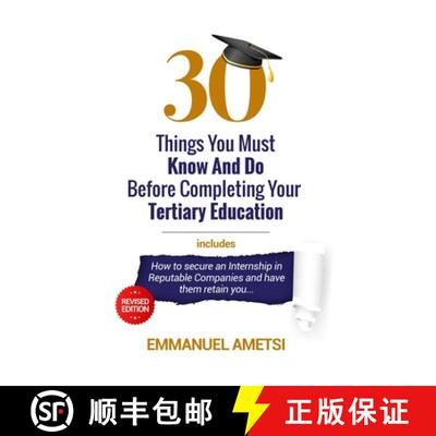 【3-4周达】30 Things You Must Know and Do Before Completing Your Tertiary Education: Ultimate Guide f... [9789988301750]