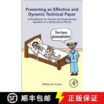 【3-4周达】Presenting an Effective and Dynamic Technical Paper: A Guidebook for Novice and Experience... [9780128054185]